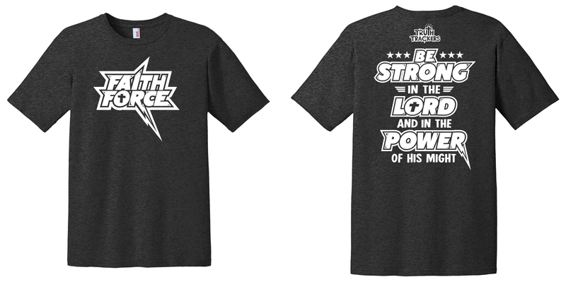 Faith Force Shirt – Truth Trackers Inc